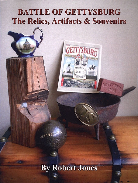 BATTLE OF GETTYSBURG - THE RELICS, ARTIFACTS & SOUVENIRS NEW BLACK ...