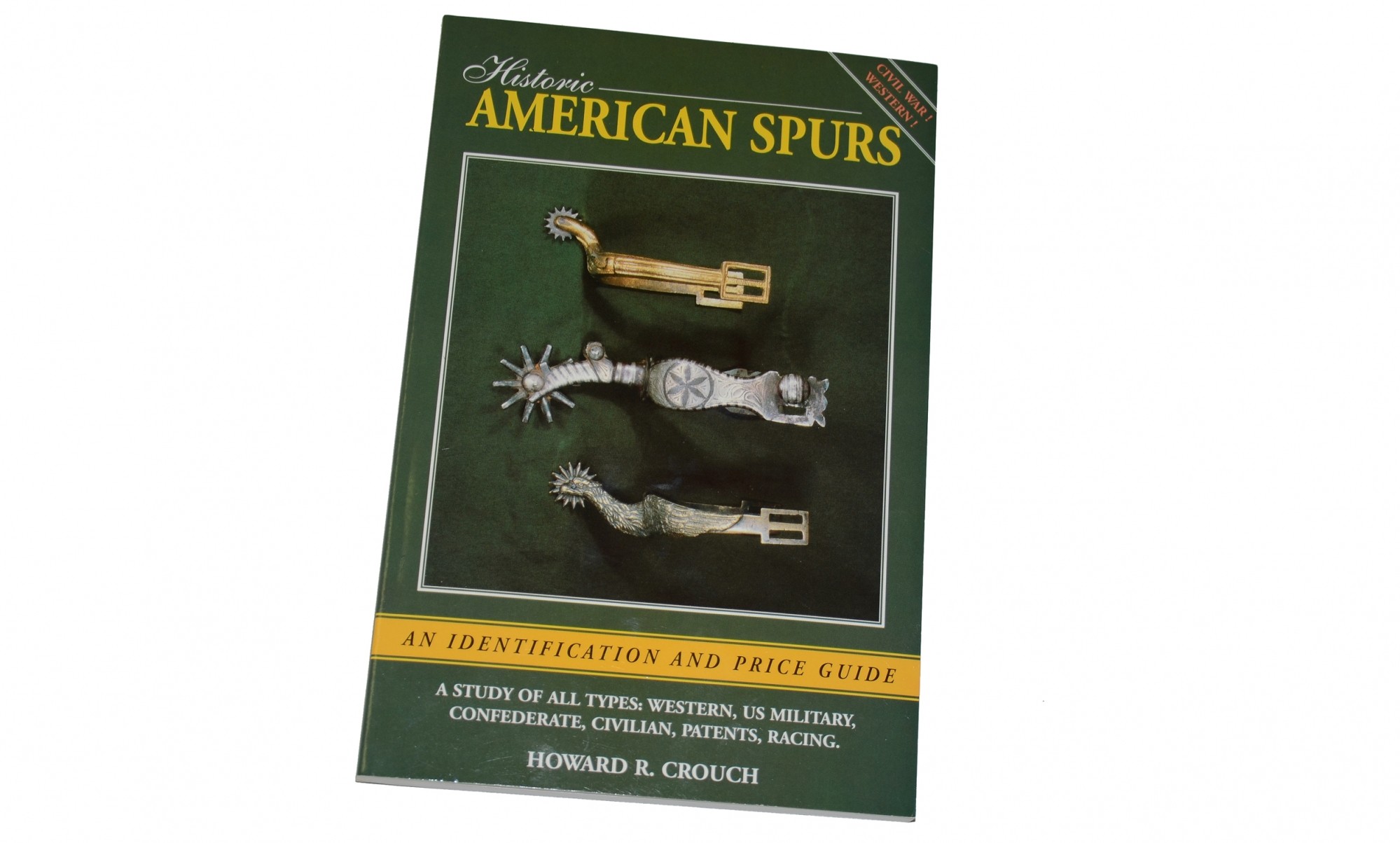 REFERENCE BOOK – HISTORIC AMERICAN SPURS BY CROUCH — Horse Soldier