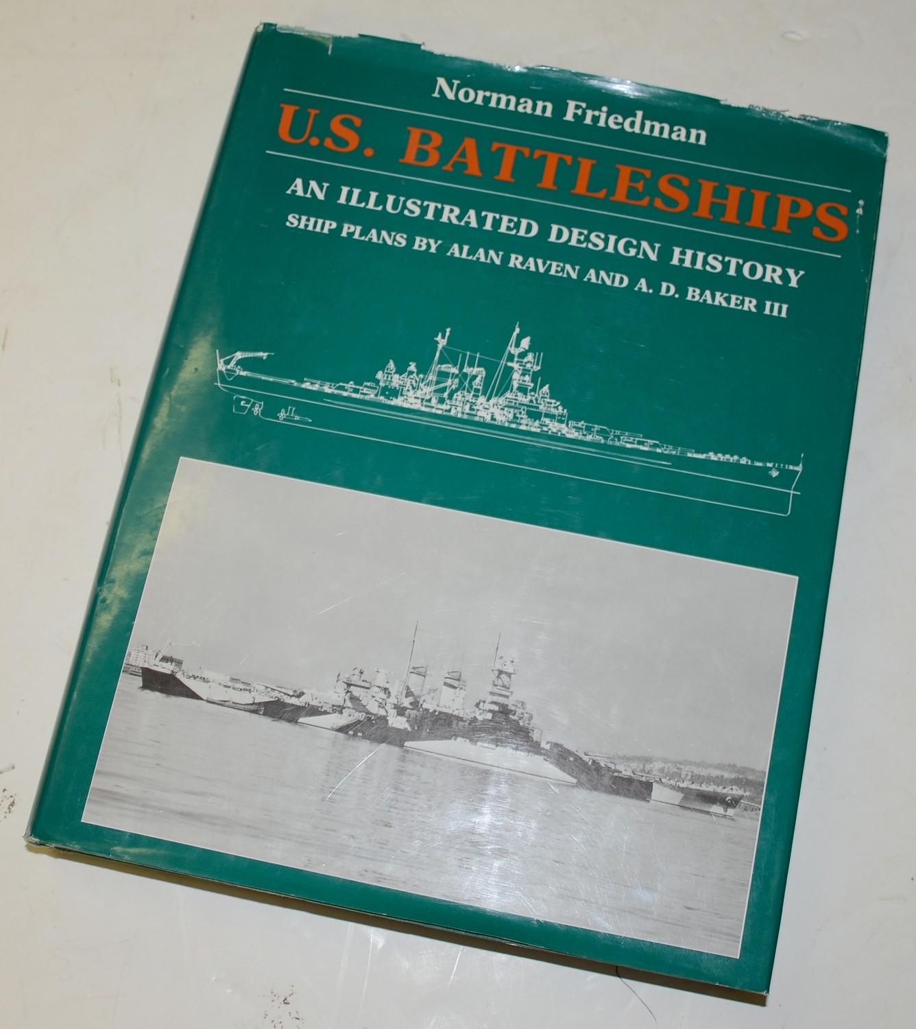 HARDCOVER COPY OF “U.S. BATTLESHIPS: AN ILLUSTRATED DESIGN HISTORY ...
