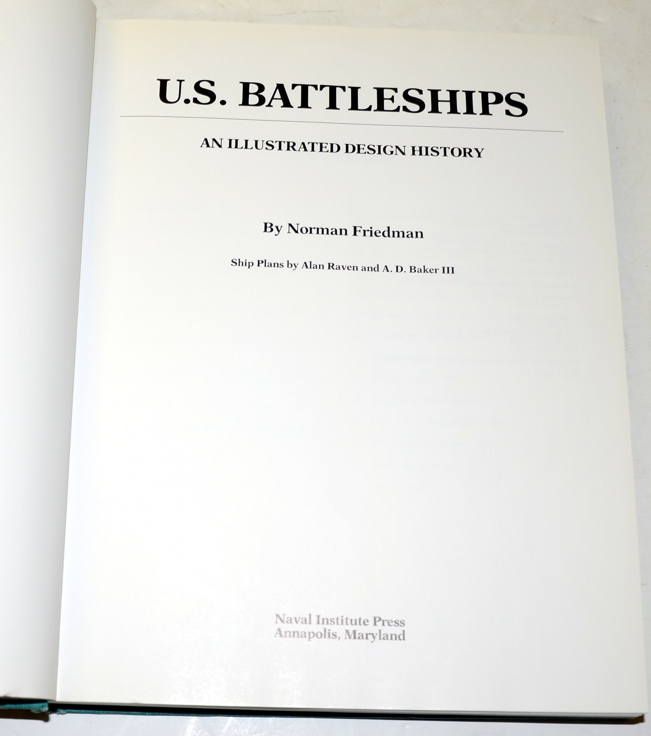 HARDCOVER COPY OF “U.S. BATTLESHIPS: AN ILLUSTRATED DESIGN HISTORY ...