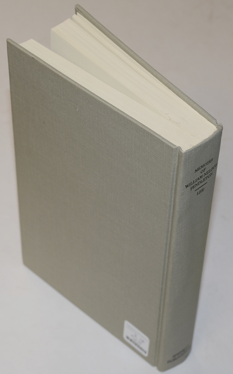 REPRINT COPY OF “MEMOIRS OF WILLIAM NELSON PENDLETON” — Horse Soldier