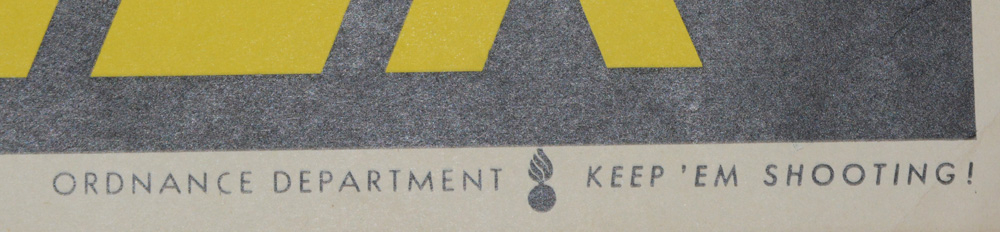 WWII ORDNANCE DEPT. POSTER - ‘THEY’VE GOT THE GUTS ! / GIVE ‘EM MORE ...