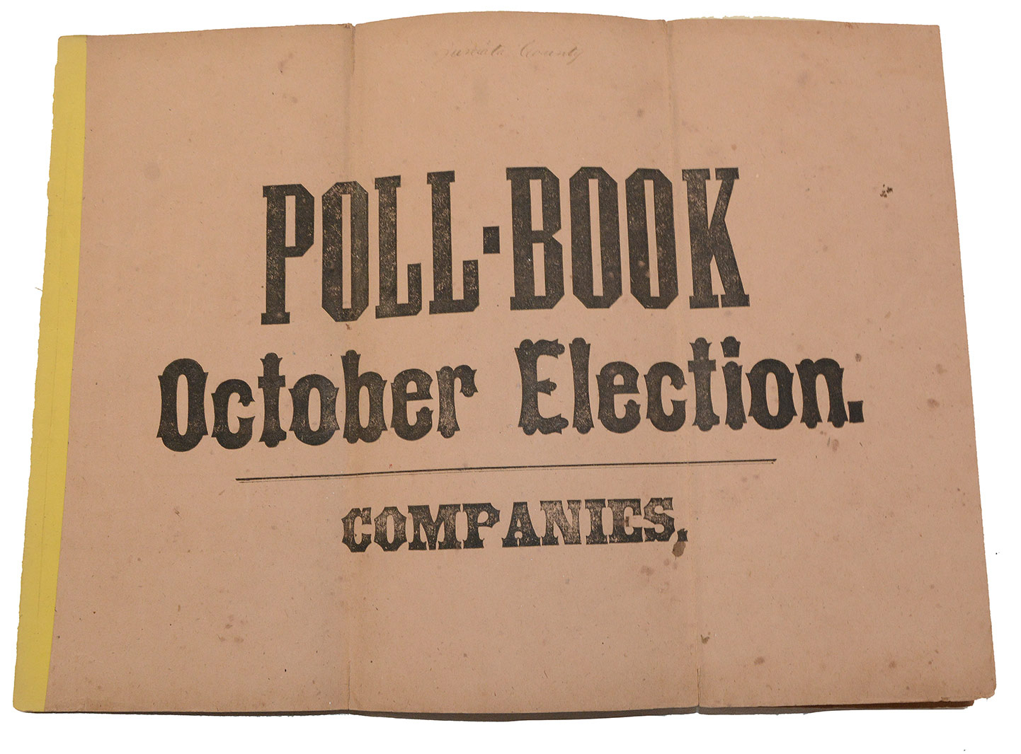 POLL BOOK FOR OCTOBER ELECTION [1864], COMPANY A, 49TH PENNSYLVANIA ...