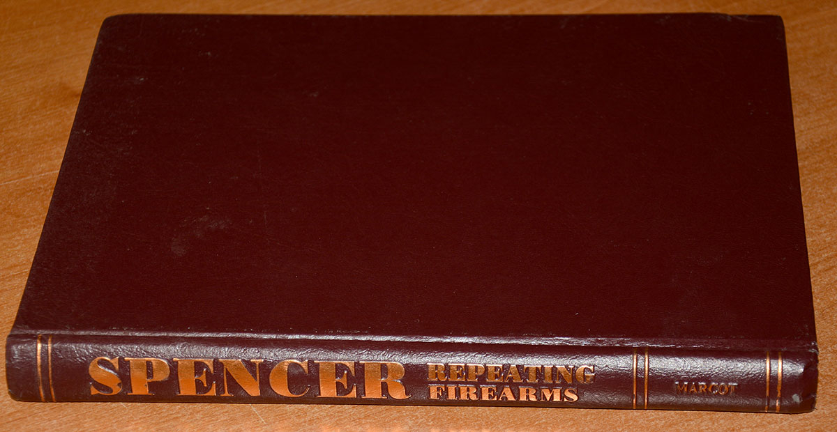REFERENCE BOOK ON SPENCER FIREARMS BY MARCOT — Horse Soldier