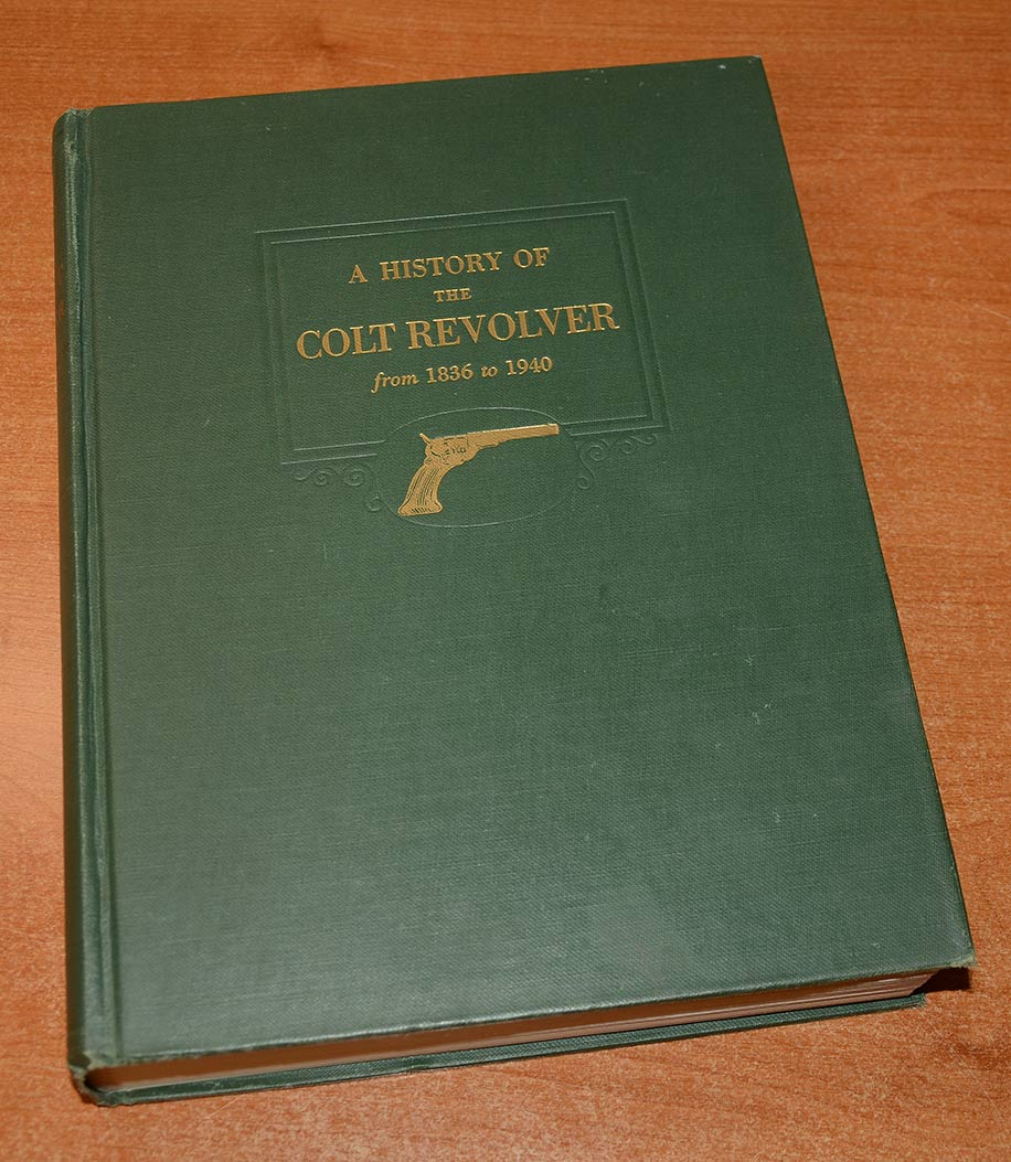 GREAT REFERENCE BOOK ON THE COLT REVOLVER FROM THE LIBRARY OF DEAN S ...