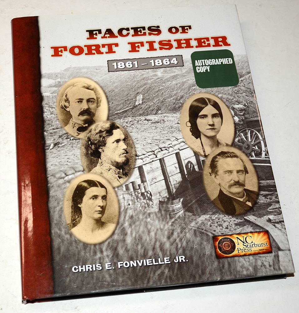 AUTOGRAPHED COPY OF “THE FACES OF FORT FISHER” — Horse Soldier