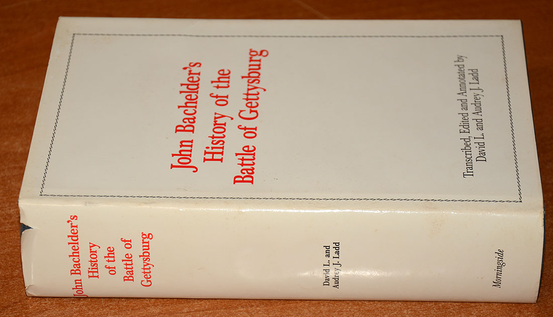HARD TO GET COPY OF “JOHN BACHELDER’S HISTORY OF THE BATTLE OF ...