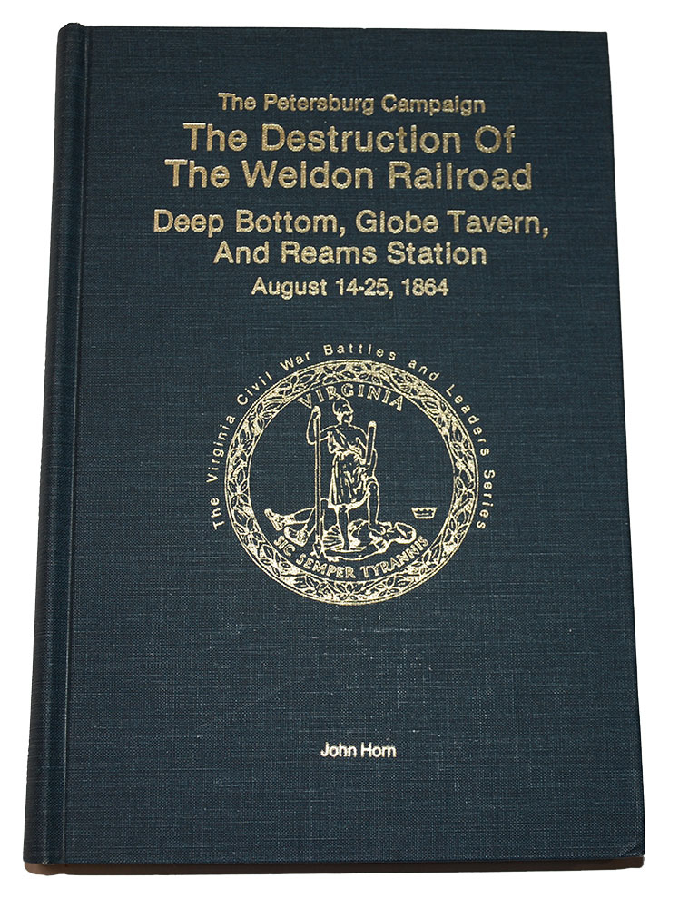 SECOND EDITION COPY OF “THE DESTRUCTION OF THE WELDON RAILROAD" — Horse ...